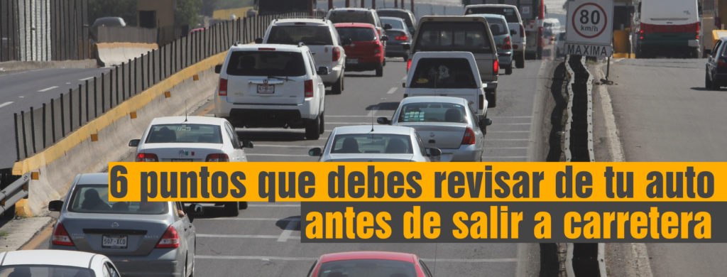 6 puntos que revisar de tu auto antes de salir a carretera – AS3 Driver ...